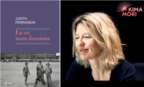Là où nous dansions, de Judith Perrignon - Kimamori