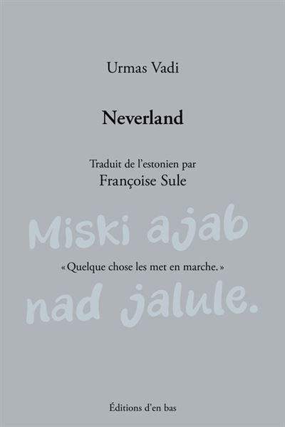 Neverland, d'Urmas Vadi - Kimamori